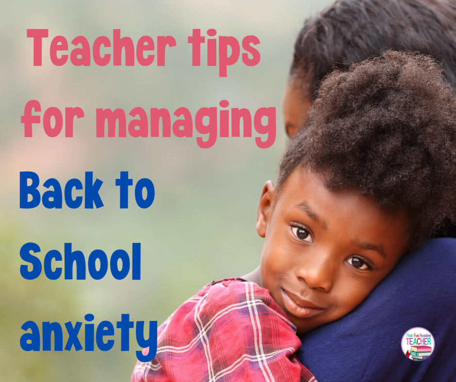 Managing Back to School Anxiety - Teacher tips - That Fun Reading Teacher