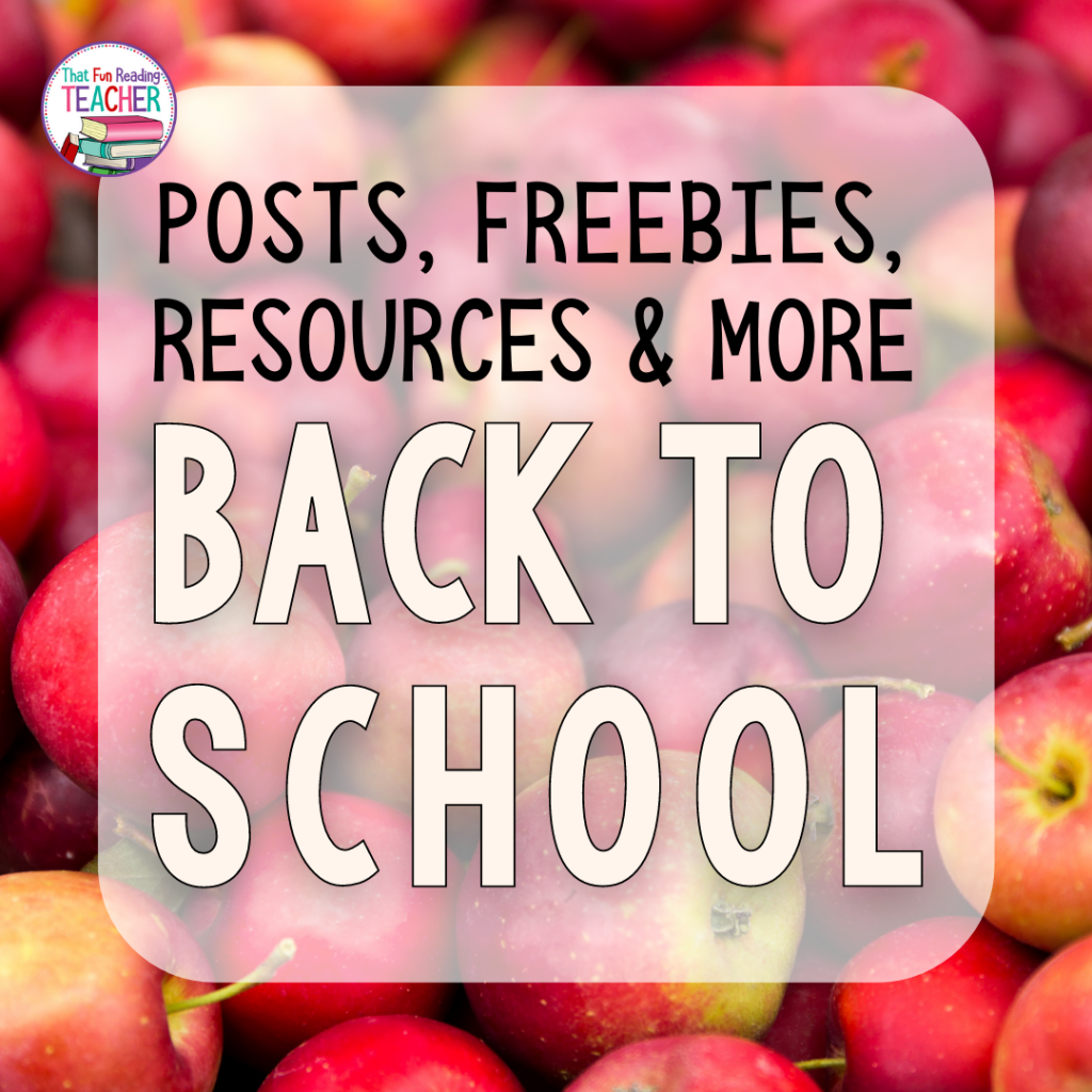 Back to School posts, freebies, resources and more! - That Fun Reading ...